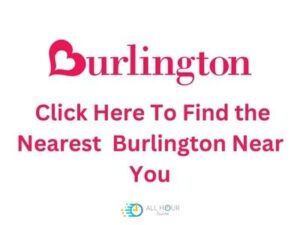 What time does Burlington open-close 2024 - All Hour Guide